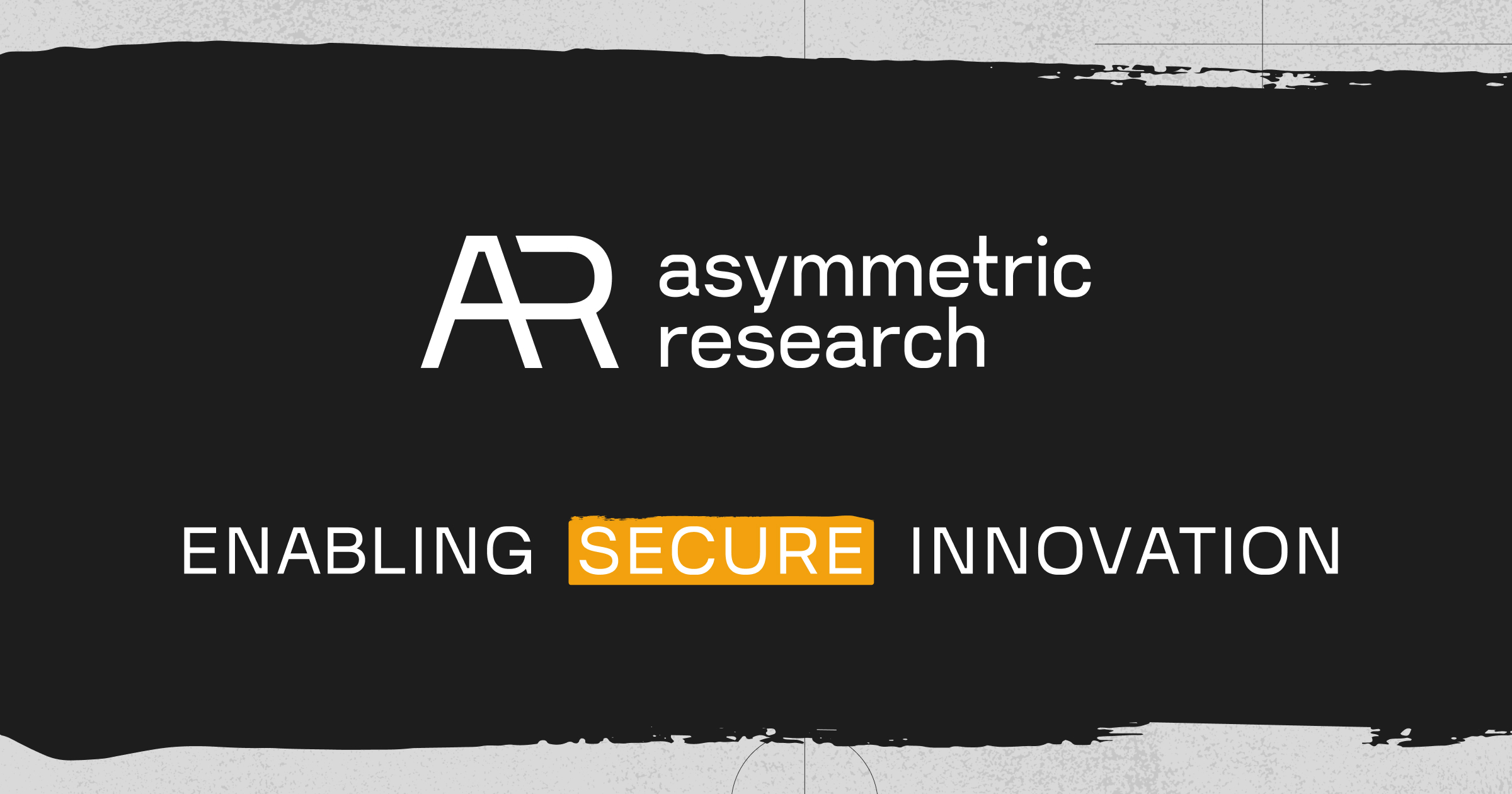 Asymmetric Research | Enabling Secure Innovation